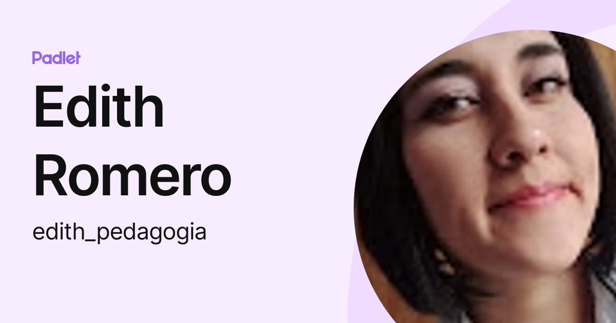 Edith Romero (edith_pedagogia) profile | Padlet