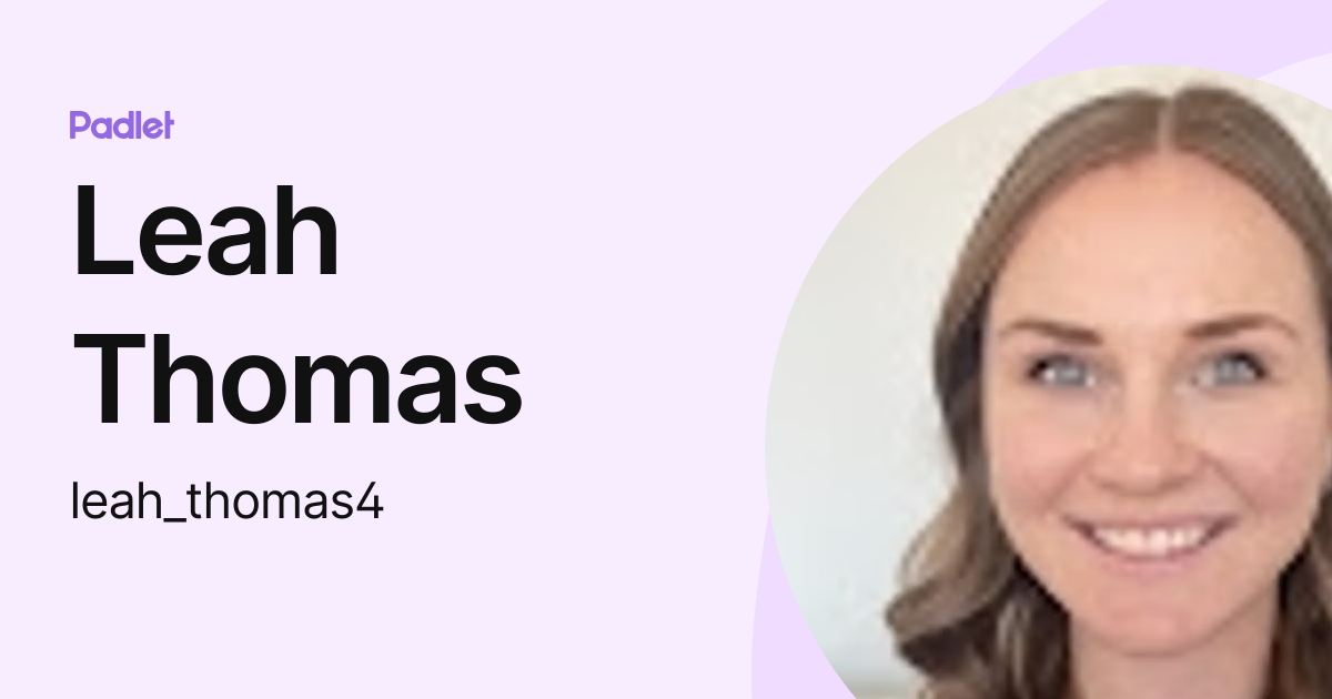 Leah Thomas (leah_thomas4) profile | Padlet