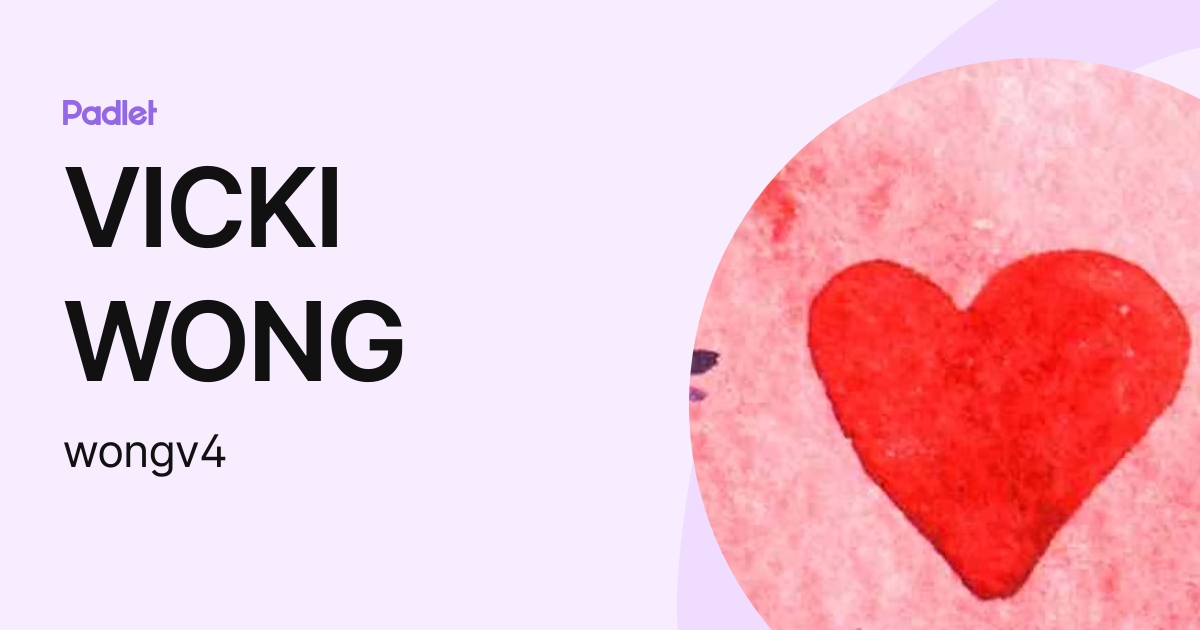 VICKI WONG (wongv4) profile | Padlet
