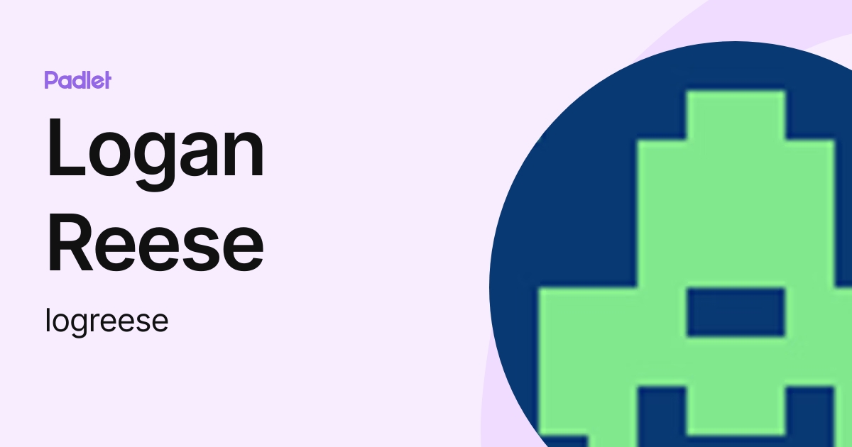 Logan Reese (logreese) profile | Padlet