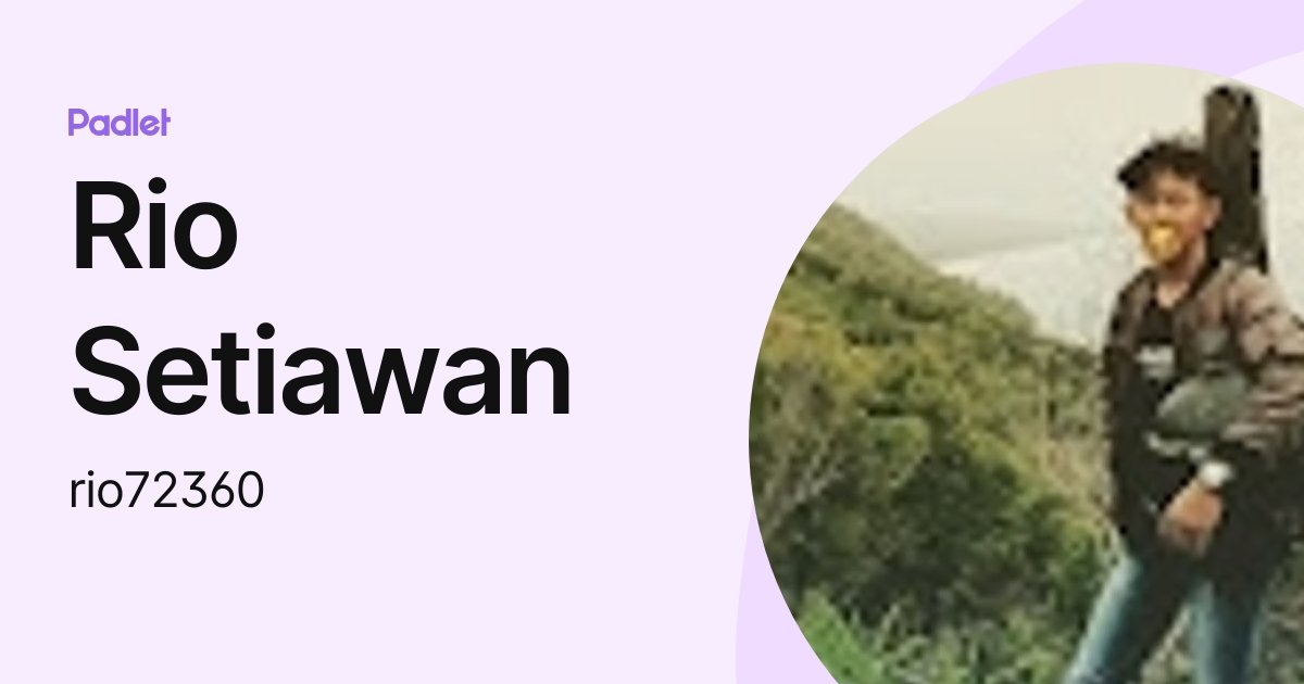 Rio Setiawan (rio72360) profile | Padlet