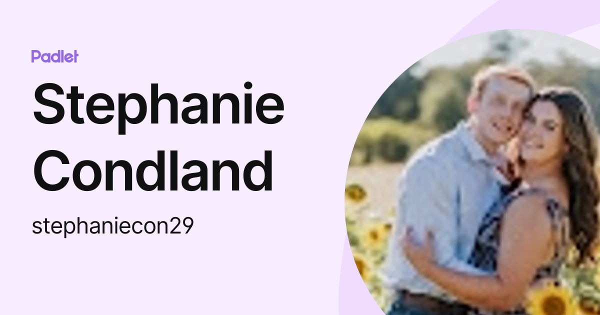 Stephanie Condland (stephaniecon29) profile | Padlet