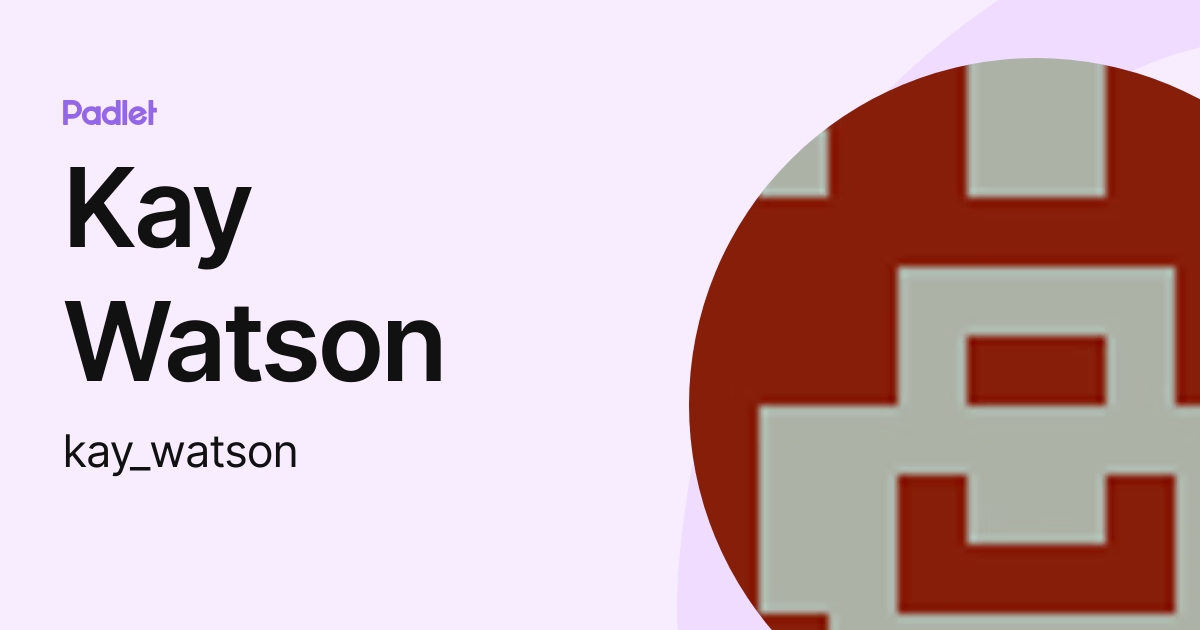 Kay Watson (kay_watson) profile | Padlet