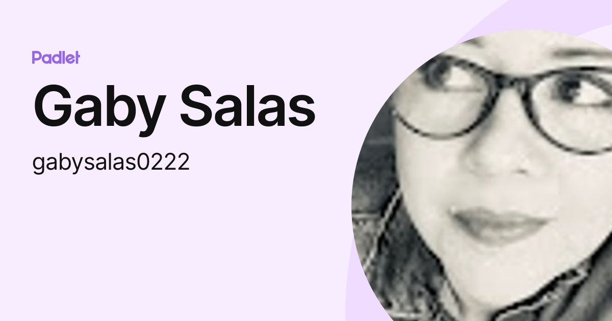 Gaby Salas (gabysalas0222) profile | Padlet