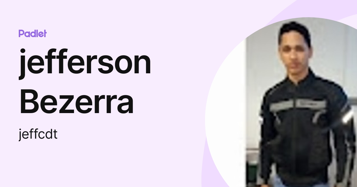 jefferson Bezerra (jeffcdt) profile | Padlet
