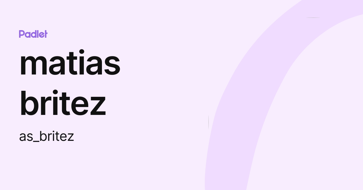 matias britez (as_britez) profile | Padlet