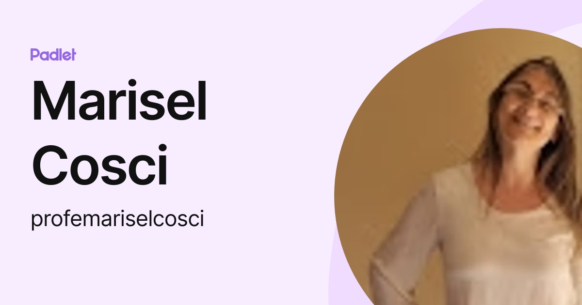 Marisel Cosci (profemariselcosci) profile | Padlet