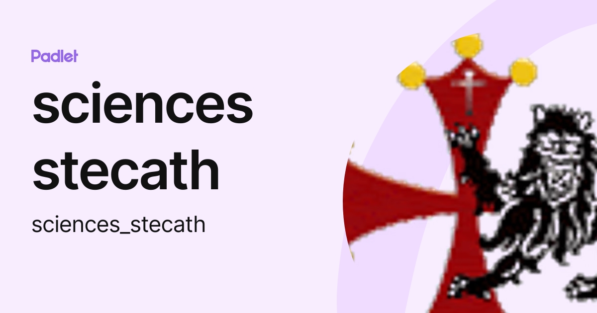 sciences stecath (sciences_stecath) profile | Padlet