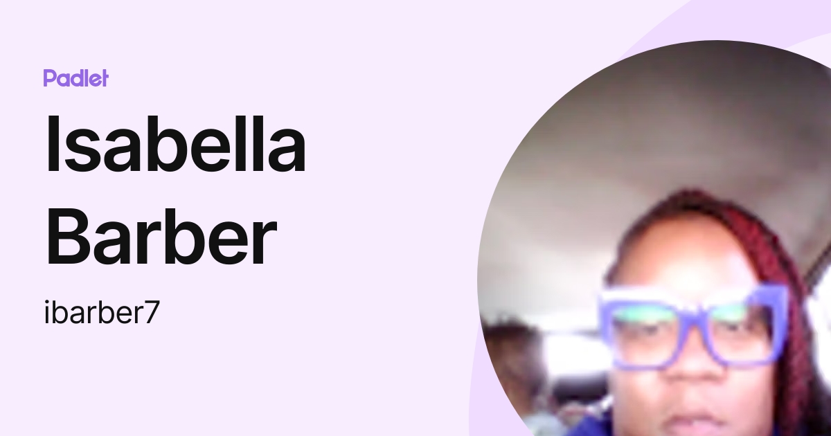 Isabella Barber (ibarber7) profile | Padlet