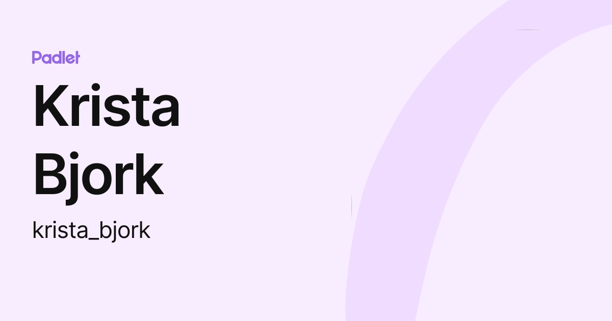 Krista Bjork (krista_bjork) profile | Padlet