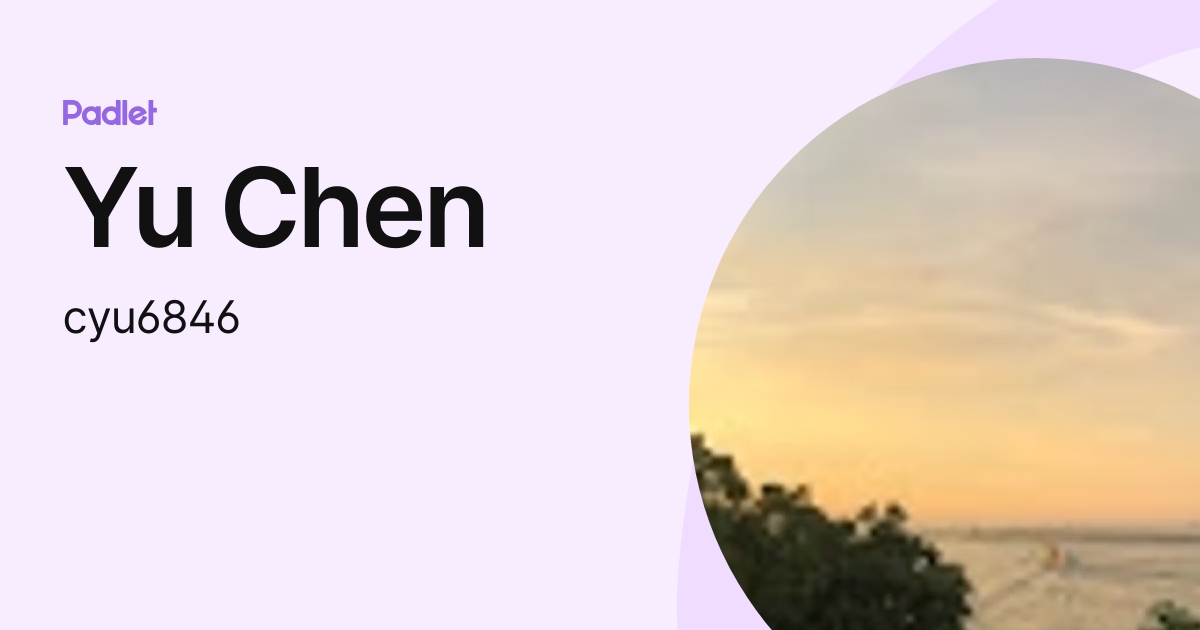 Yu Chen (cyu6846) profile | Padlet