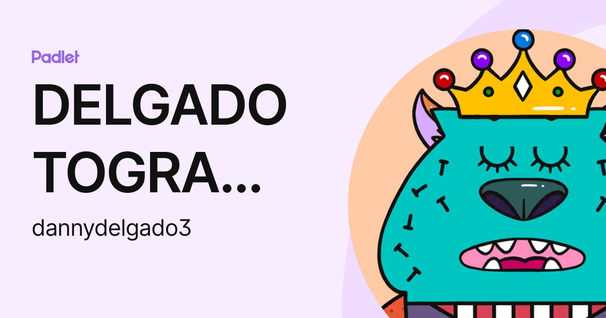 DELGADO TOGRA DANNY SANTIAGO (dannydelgado3) profile | Padlet