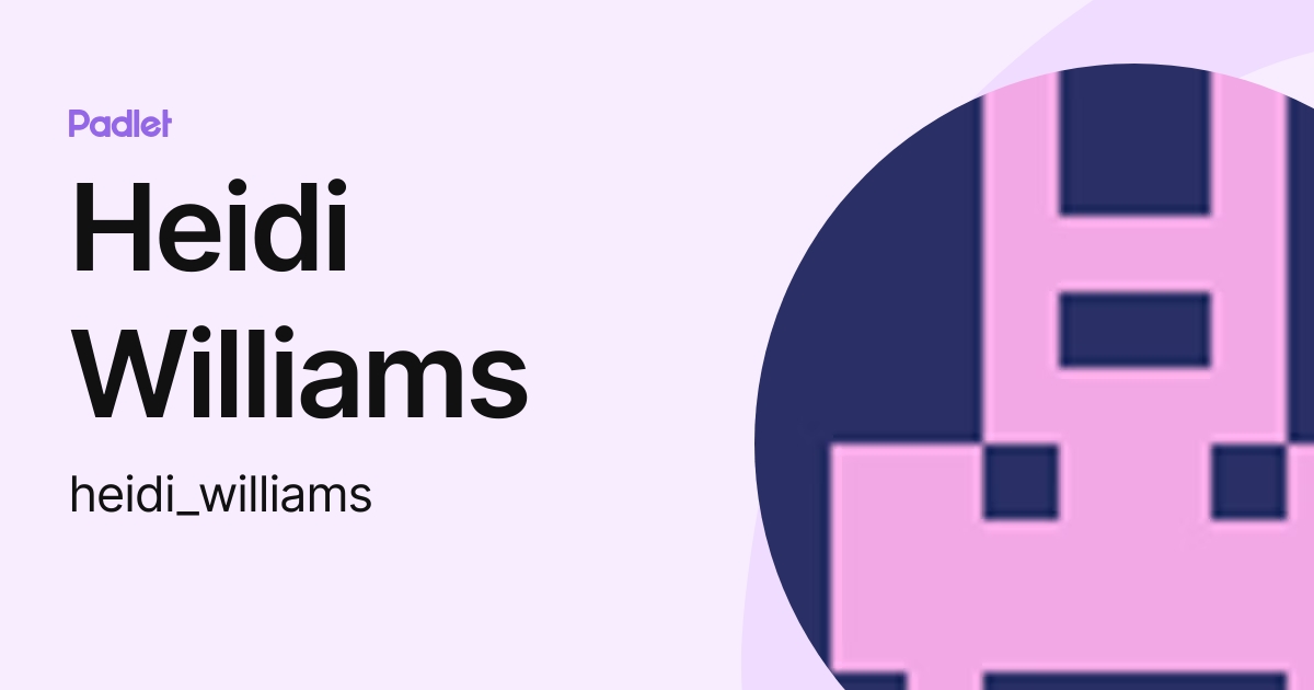 Heidi Williams (heidi_williams) profile | Padlet