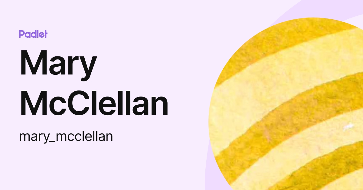 Mary McClellan (mary_mcclellan) profile | Padlet