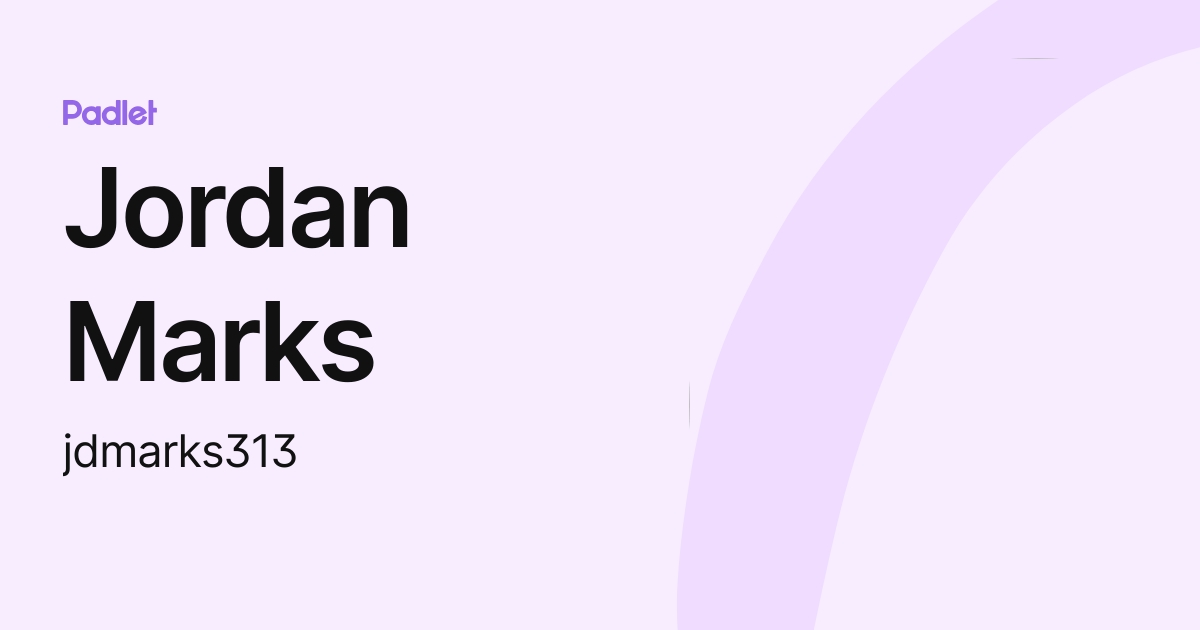 Jordan Marks (jdmarks313) profile | Padlet