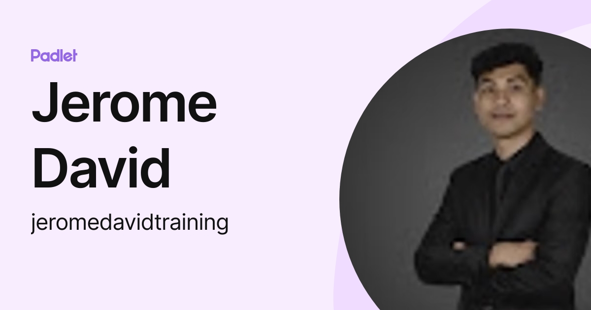 Jerome David (jeromedavidtraining) profile | Padlet