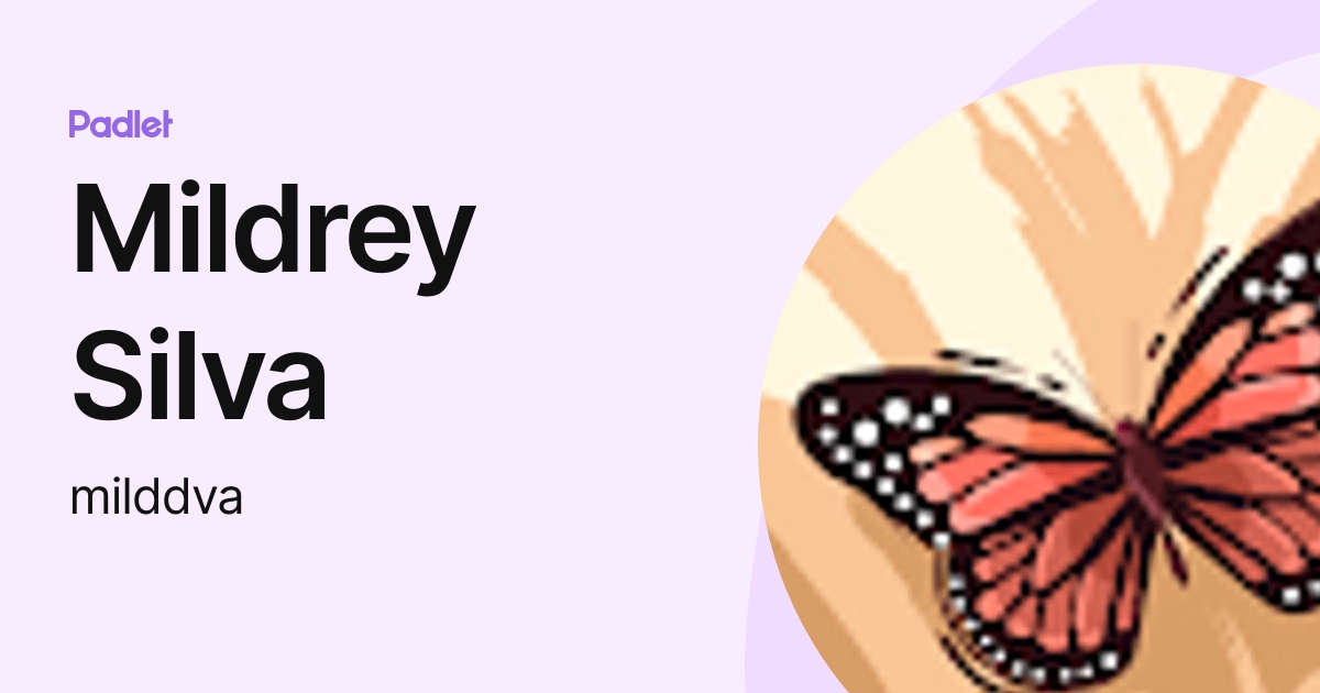 Mildrey Silva (milddva) profile | Padlet