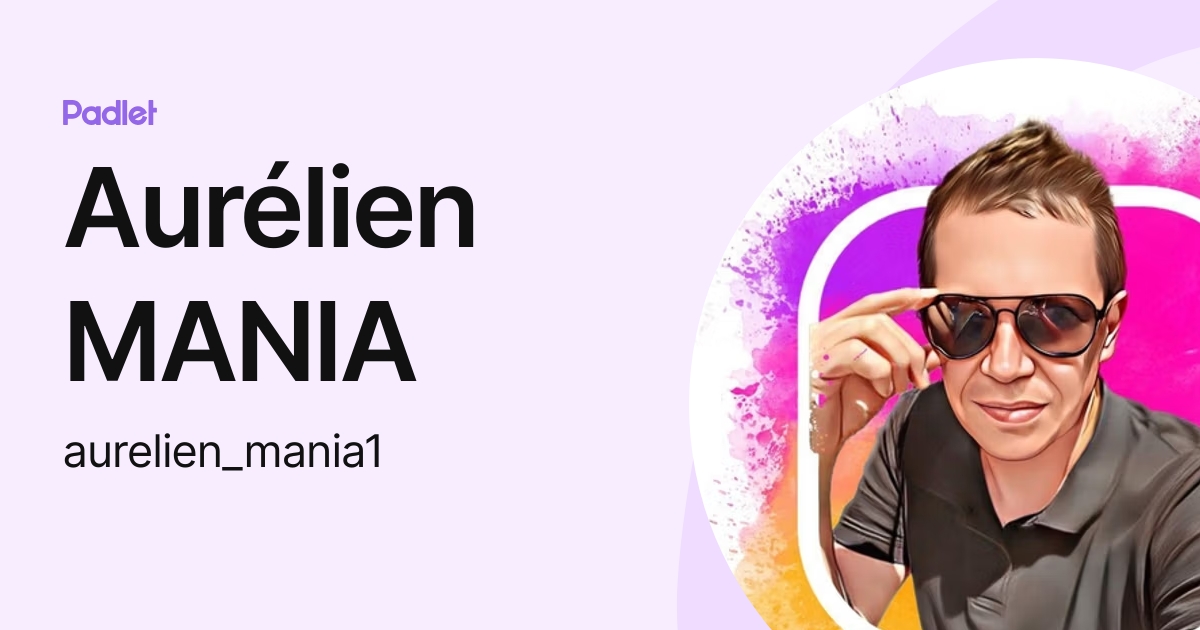 Aurélien MANIA (aurelien_mania1) profile | Padlet