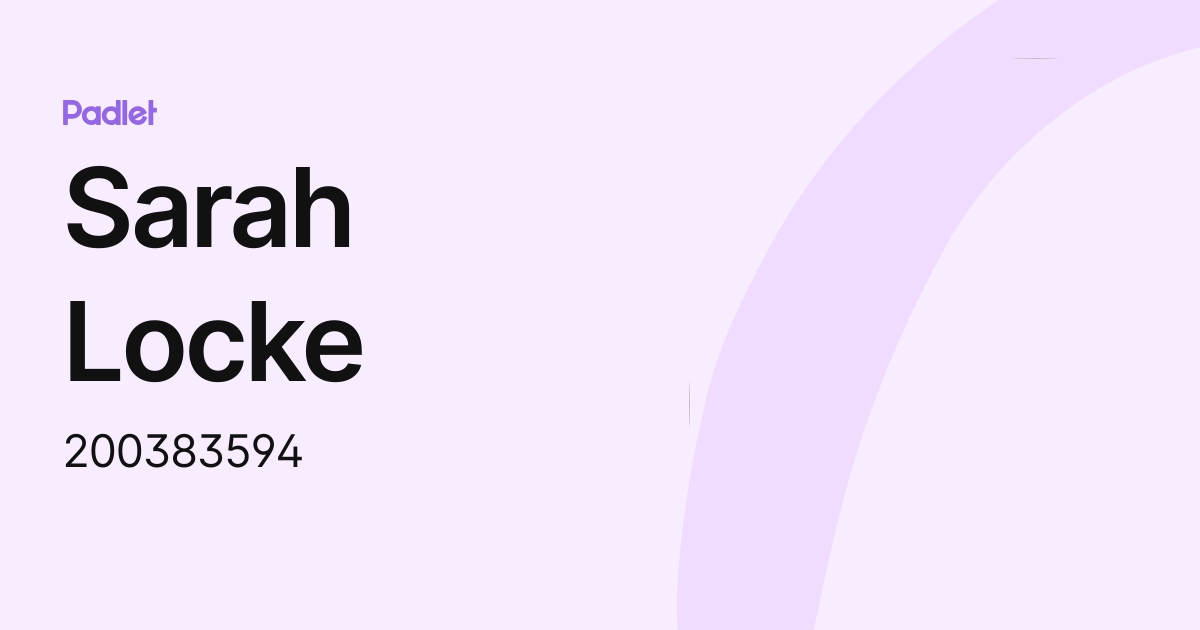 Sarah Locke (200383594) profile | Padlet