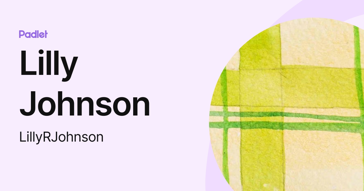 Lilly Johnson (LillyRJohnson) profile | Padlet