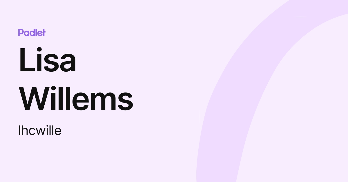 Lisa Willems (lhcwille) profile | Padlet