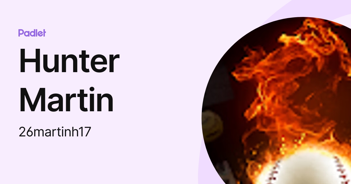 Hunter Martin (26martinh17) profile | Padlet