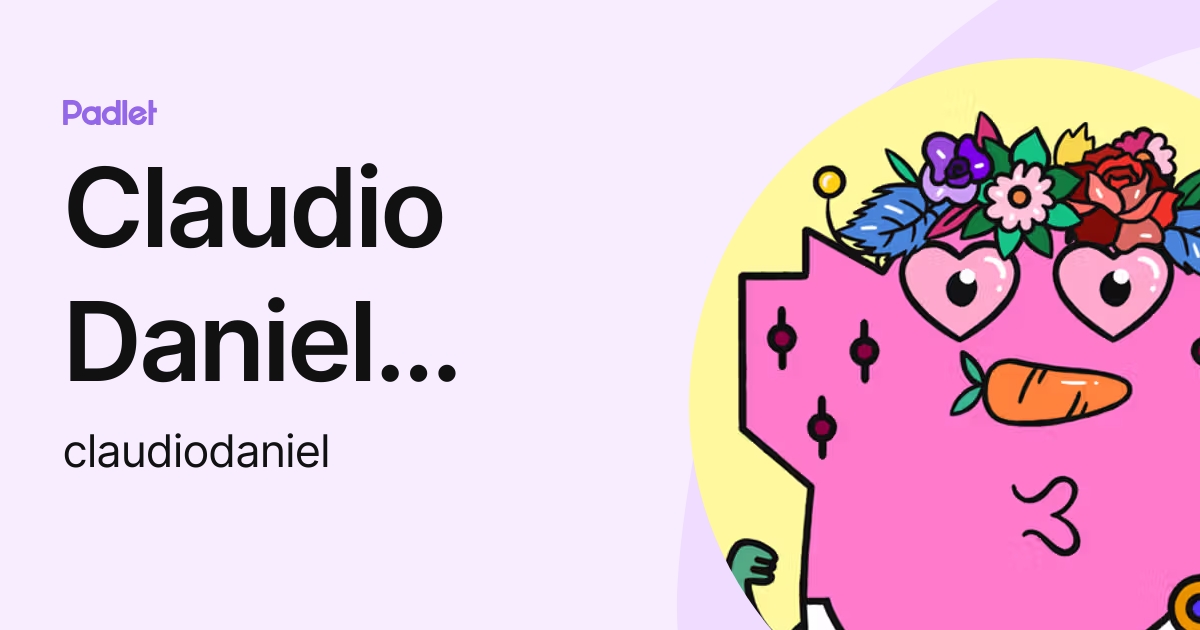 Claudio Daniel Souza da Silva (claudiodaniel) profile | Padlet