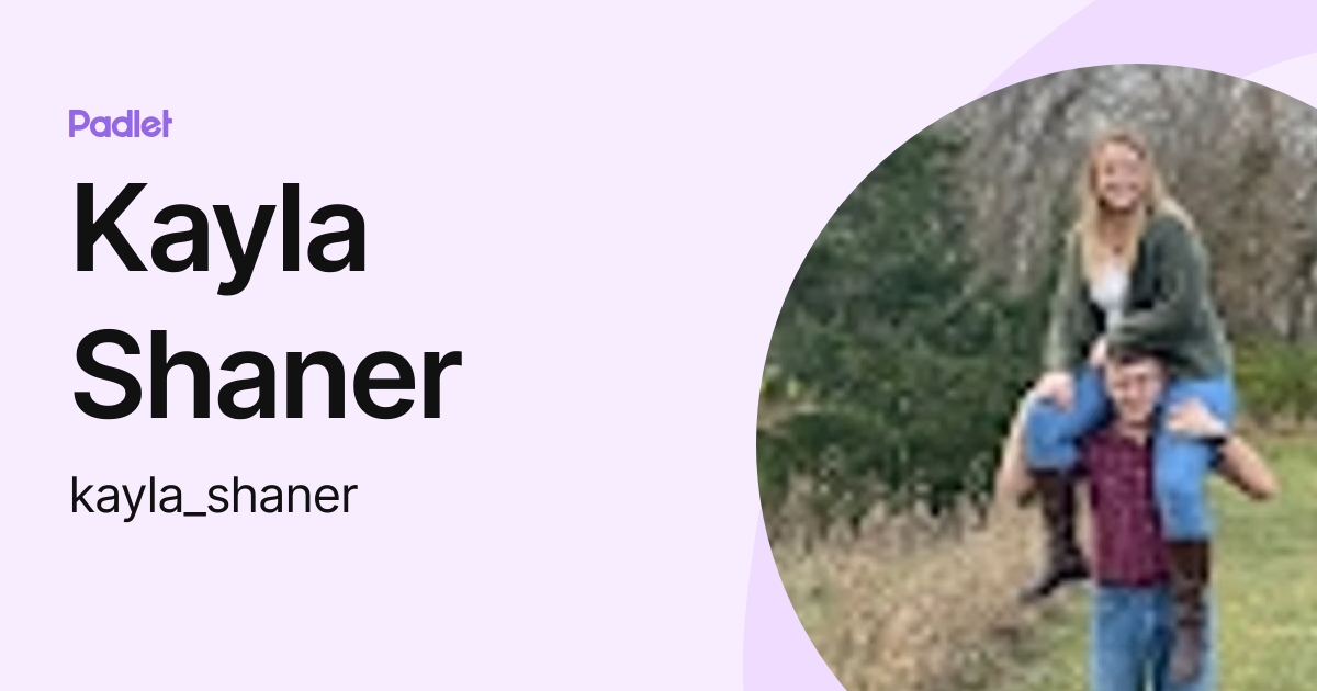 Kayla Shaner (kayla_shaner) profile | Padlet
