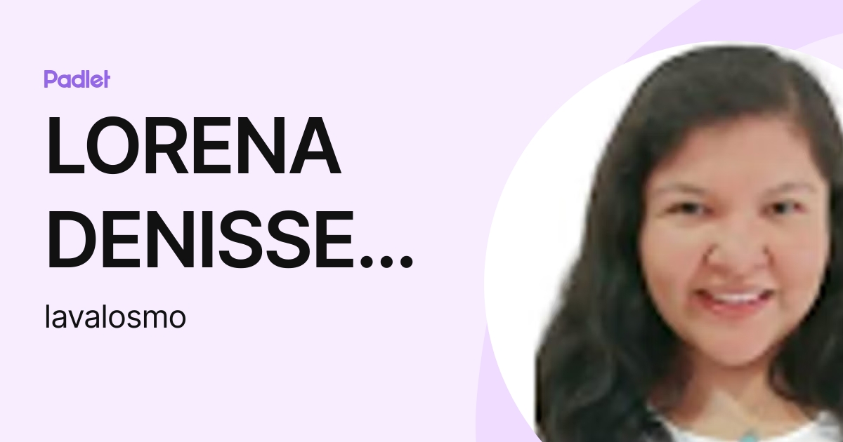 LORENA DENISSE AVALOS MOLLEDA (lavalosmo) profile | Padlet