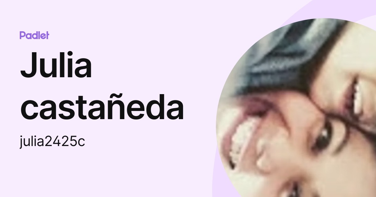 Julia castañeda (julia2425c) profile | Padlet