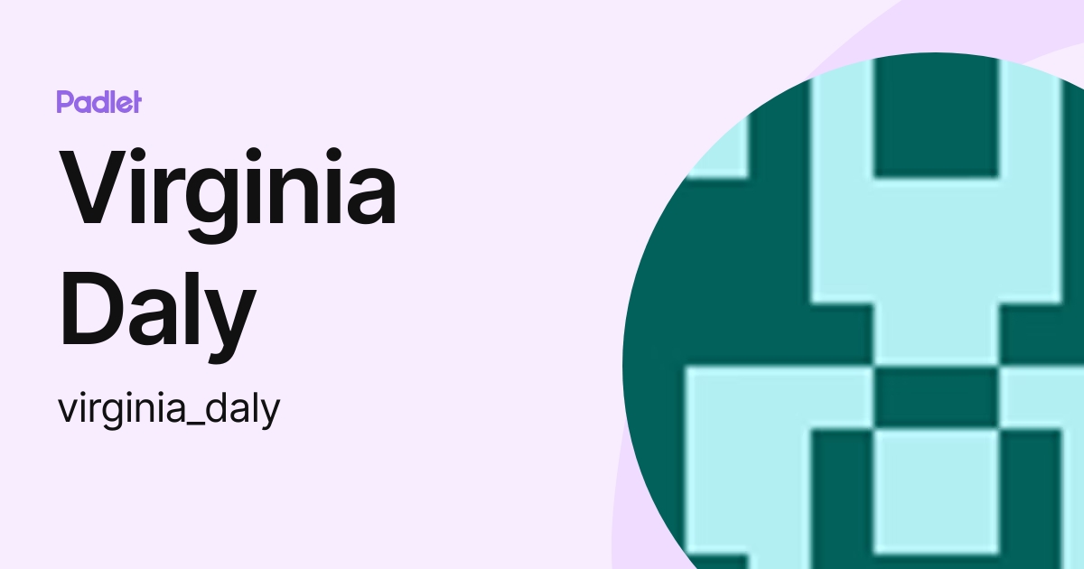Virginia Daly (virginia_daly) profile | Padlet