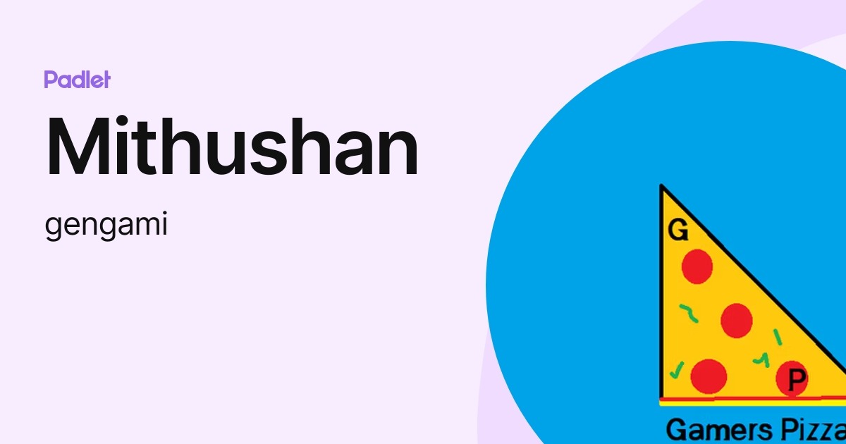 Mithushan (gengami) profile | Padlet