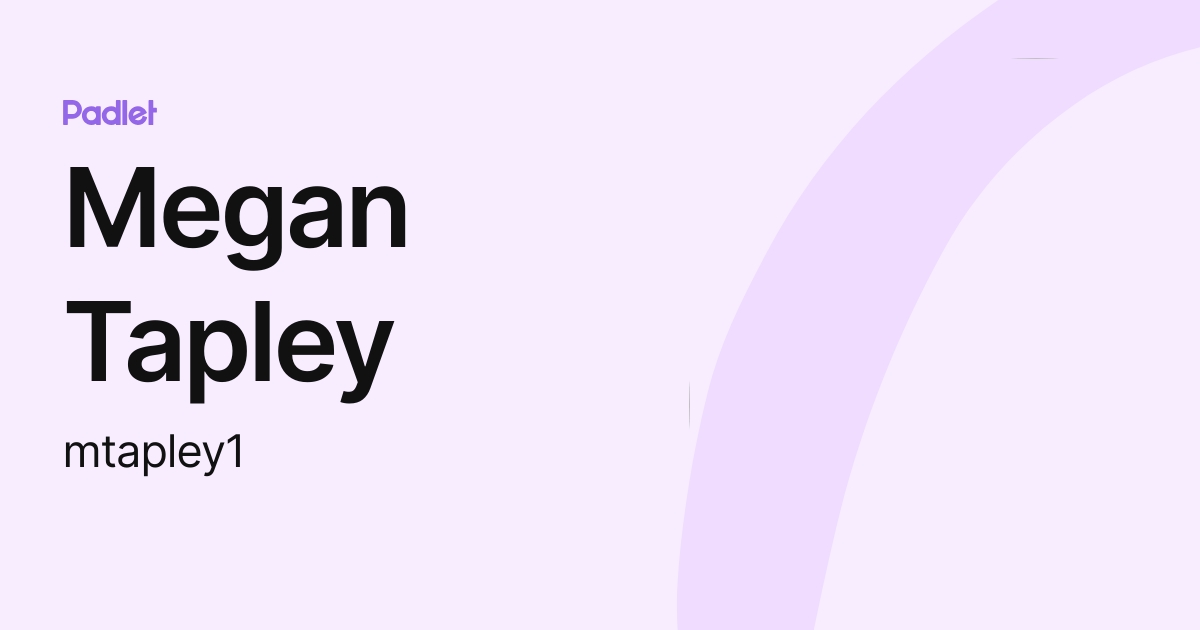 Megan Tapley (mtapley1) profile | Padlet