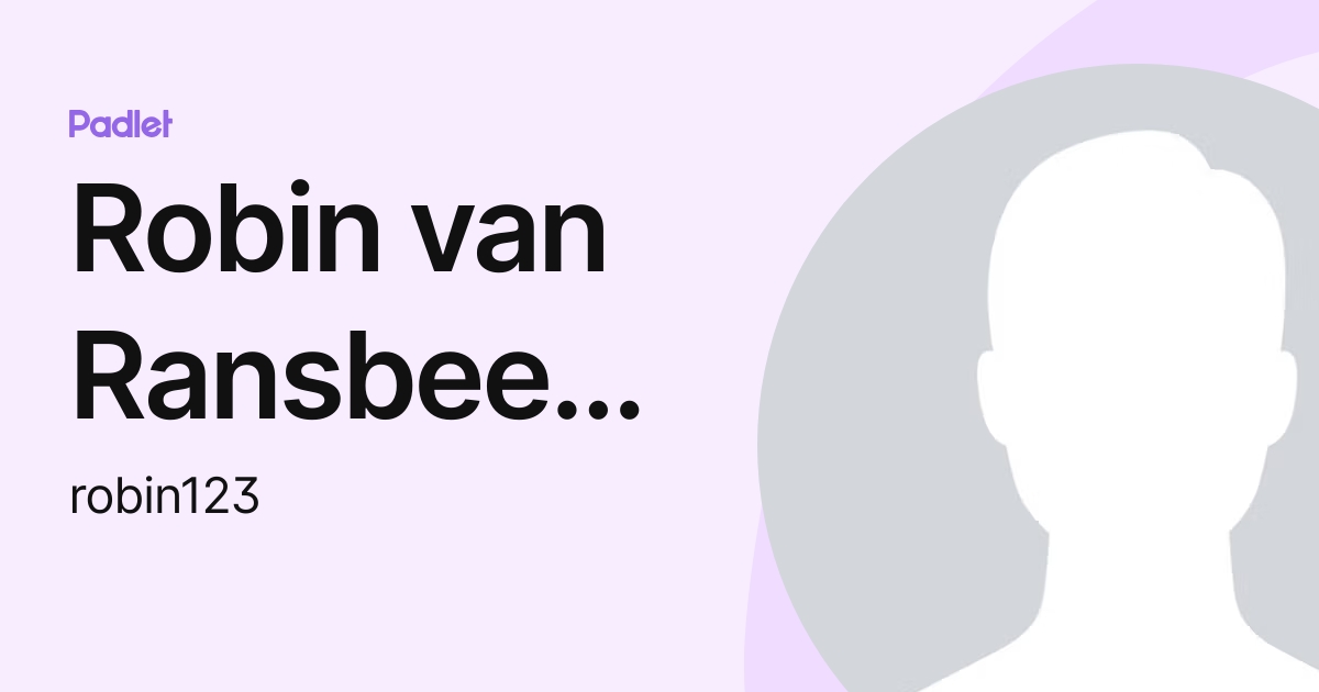Robin van Ransbeeck (robin123) profile | Padlet