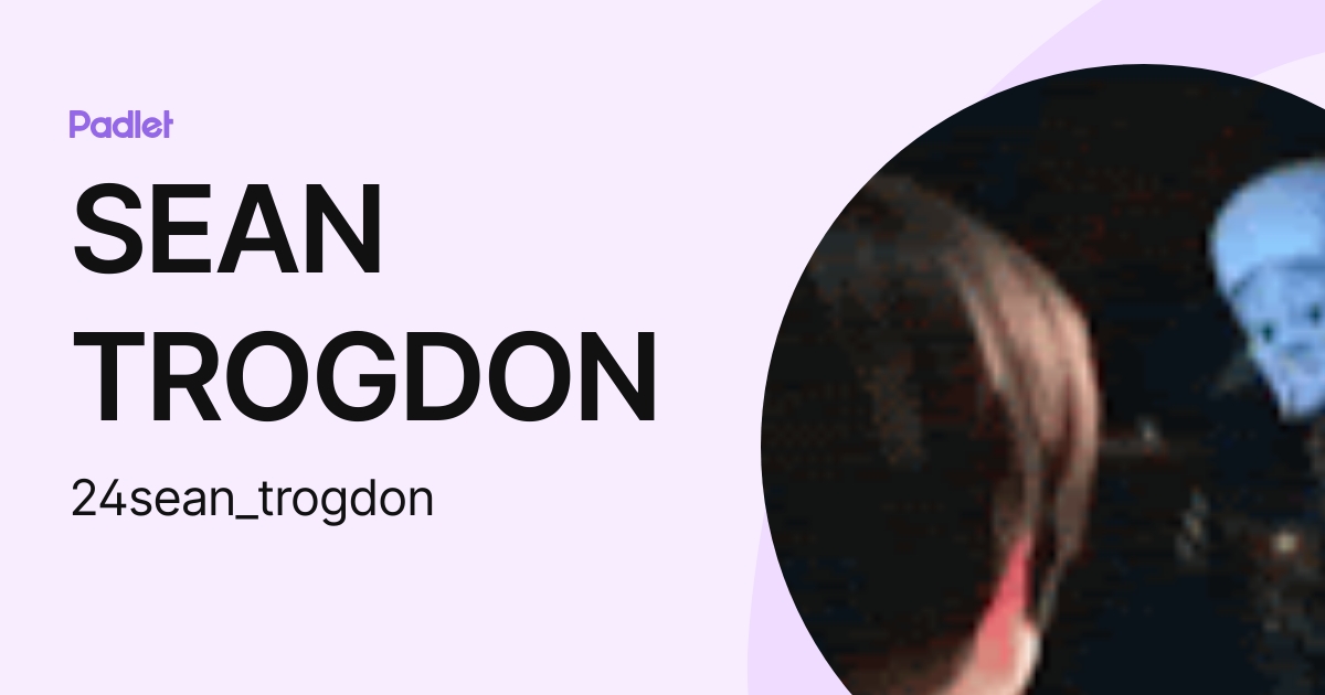 SEAN TROGDON (24sean_trogdon) profile | Padlet