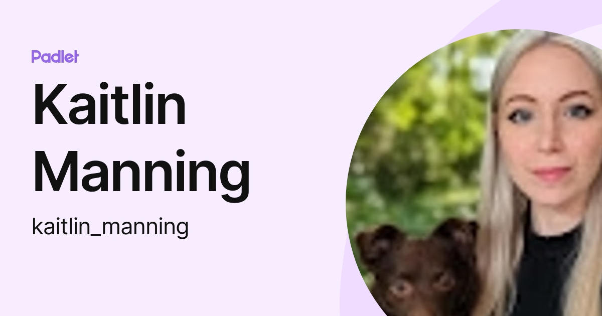 Kaitlin Manning (kaitlin_manning) profile | Padlet