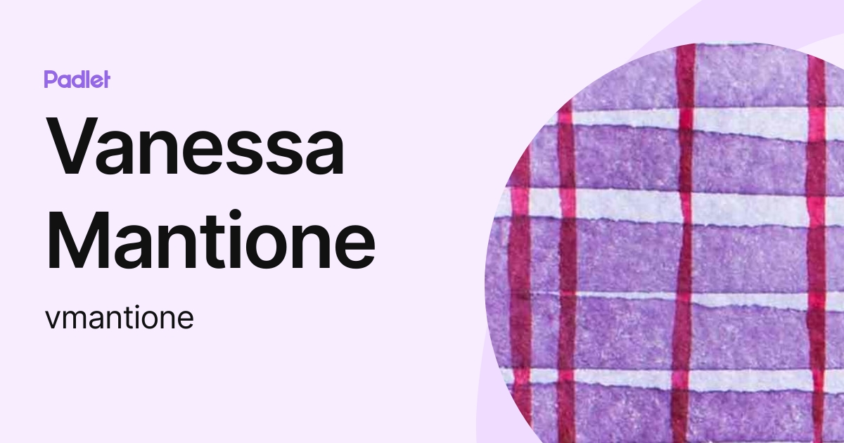 Vanessa Mantione (vmantione) profile | Padlet