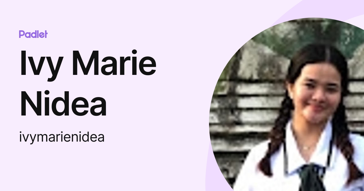 Ivy Marie Nidea (ivymarienidea) profile | Padlet