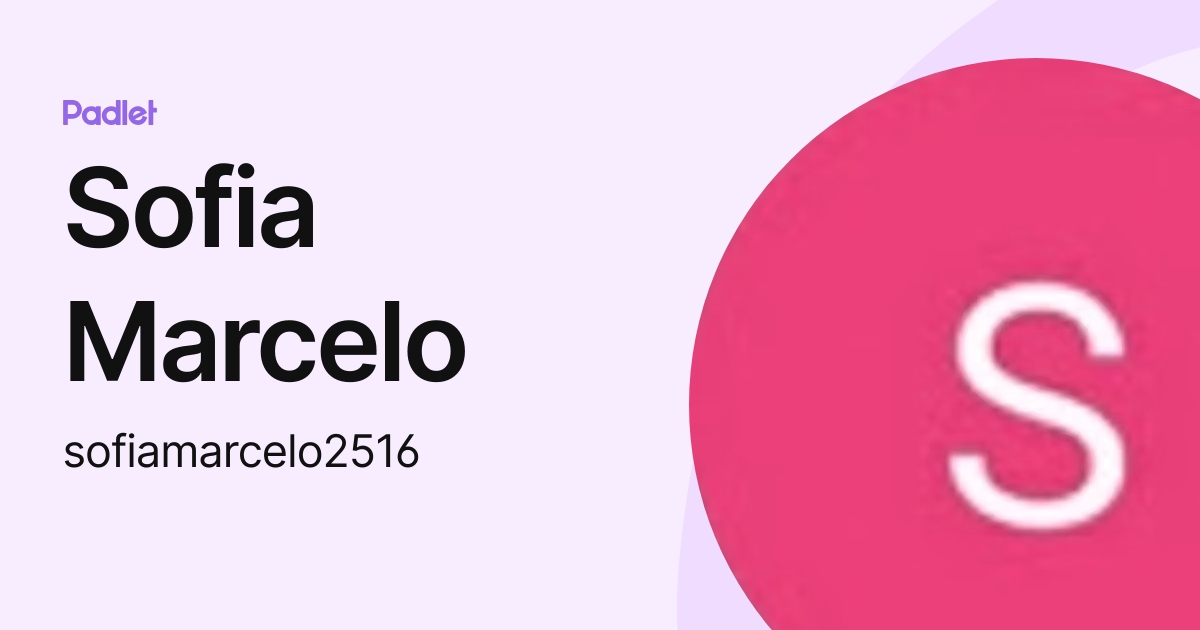 Sofia Marcelo (sofiamarcelo2516) profile | Padlet