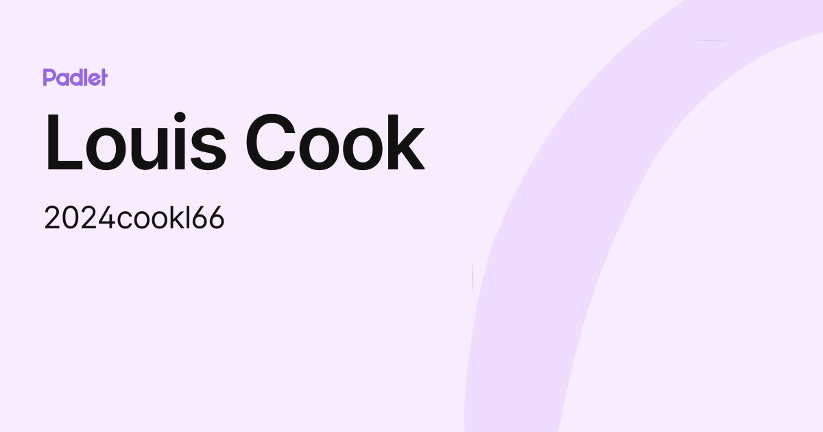 Louis Cook (2024cookl66) profile | Padlet