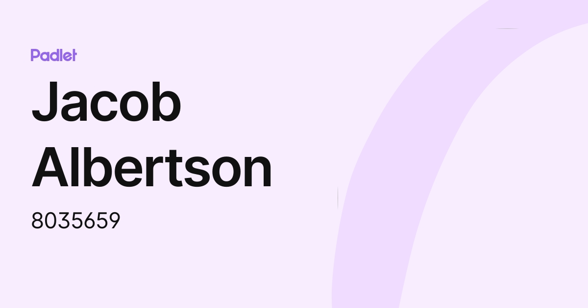 Jacob Albertson (8035659) profile | Padlet