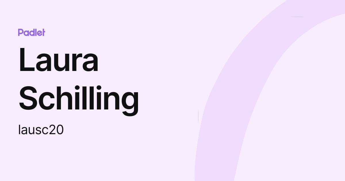 Laura Schilling (lausc20) profile | Padlet