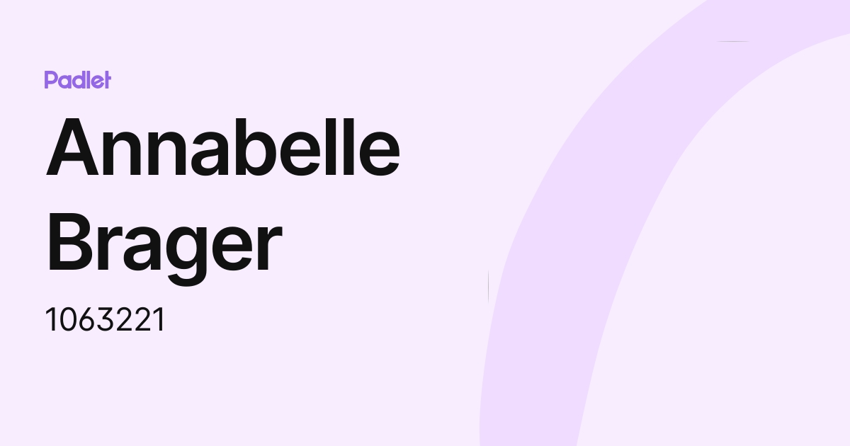 Annabelle Brager (1063221) profile | Padlet