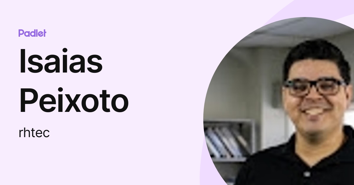 Isaias Peixoto (rhtec) profile | Padlet
