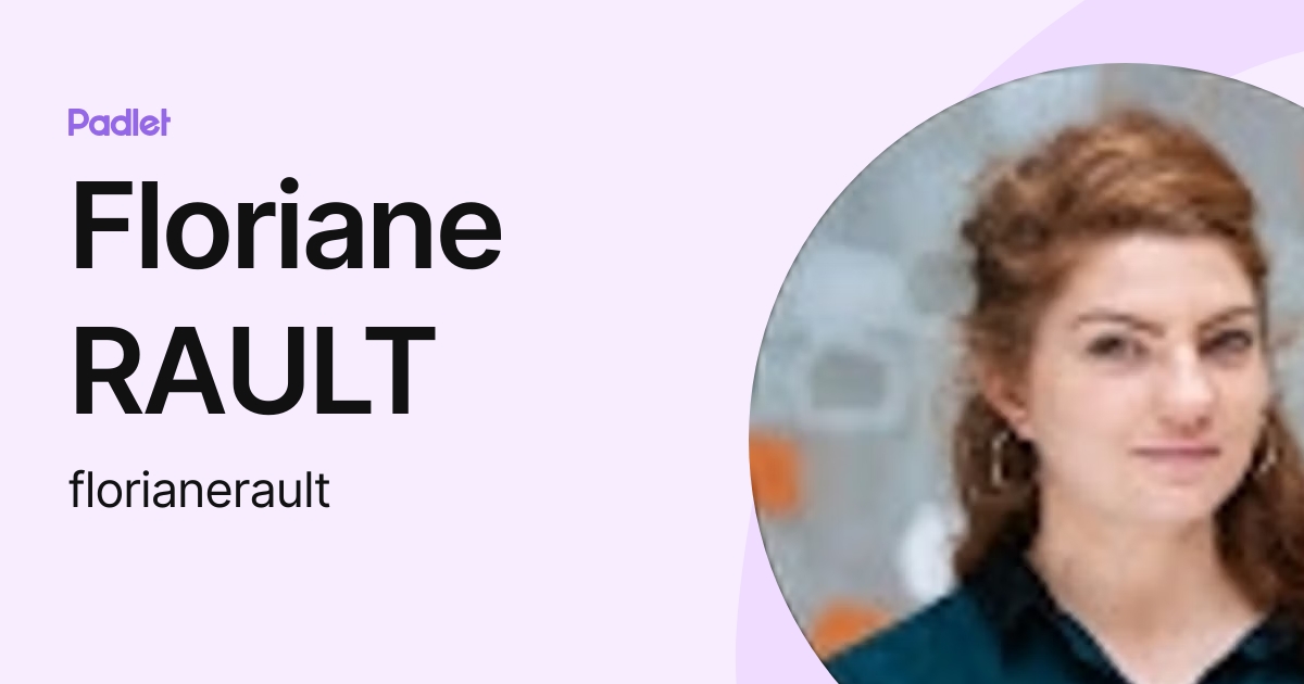 Floriane RAULT (florianerault) profile | Padlet
