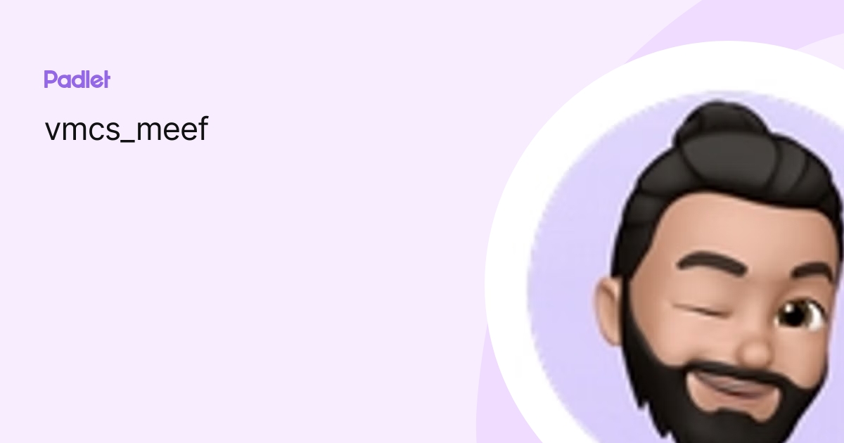 vmcs_meef profile | Padlet