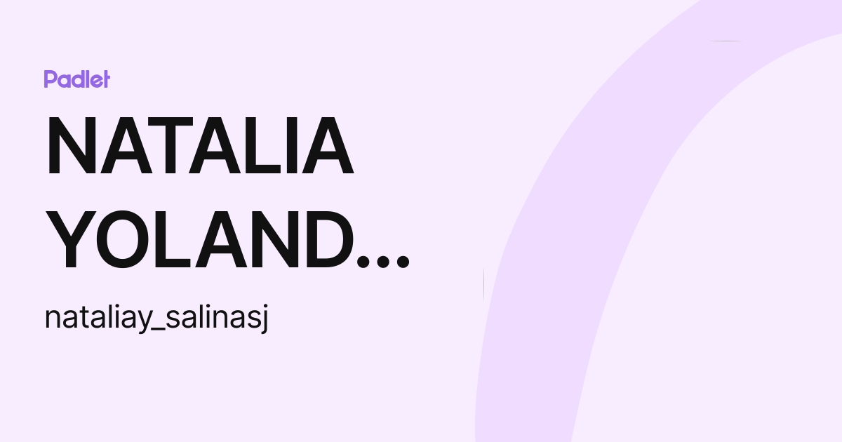 NATALIA YOLANDA SALINAS JAUREGUI (nataliay_salinasj) profile | Padlet