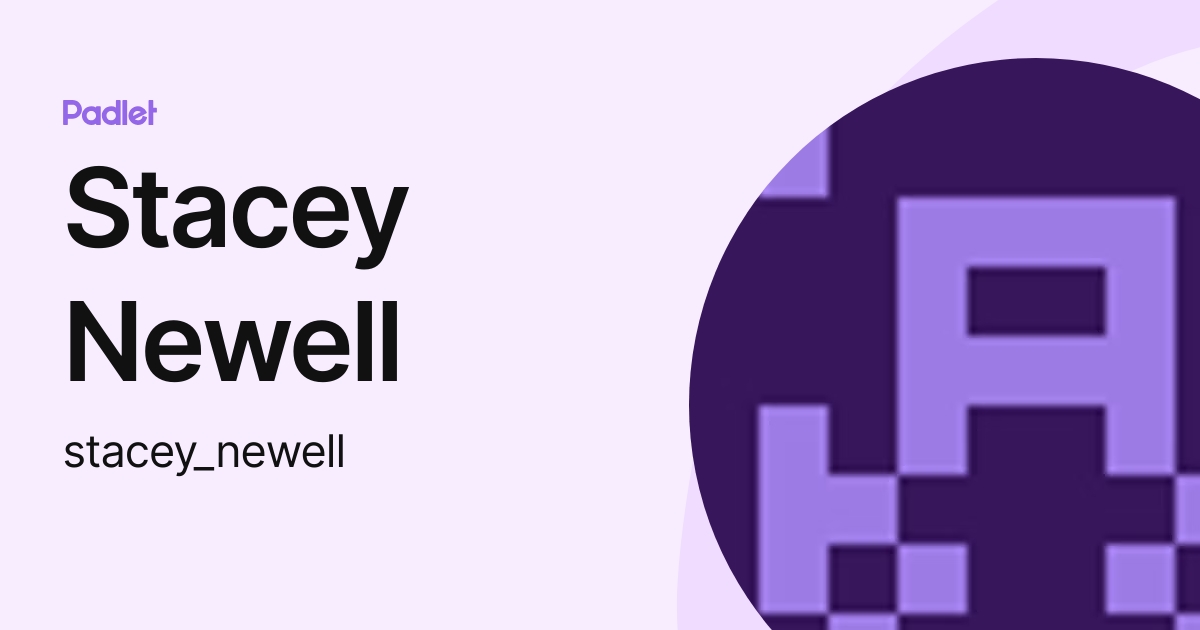 Stacey Newell (stacey_newell) profile | Padlet