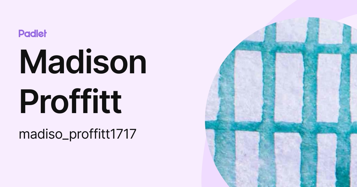 Madison Proffitt (madiso_proffitt1717) profile | Padlet