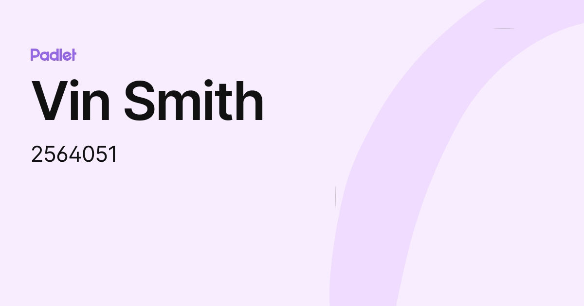 Vin Smith (2564051) profile | Padlet